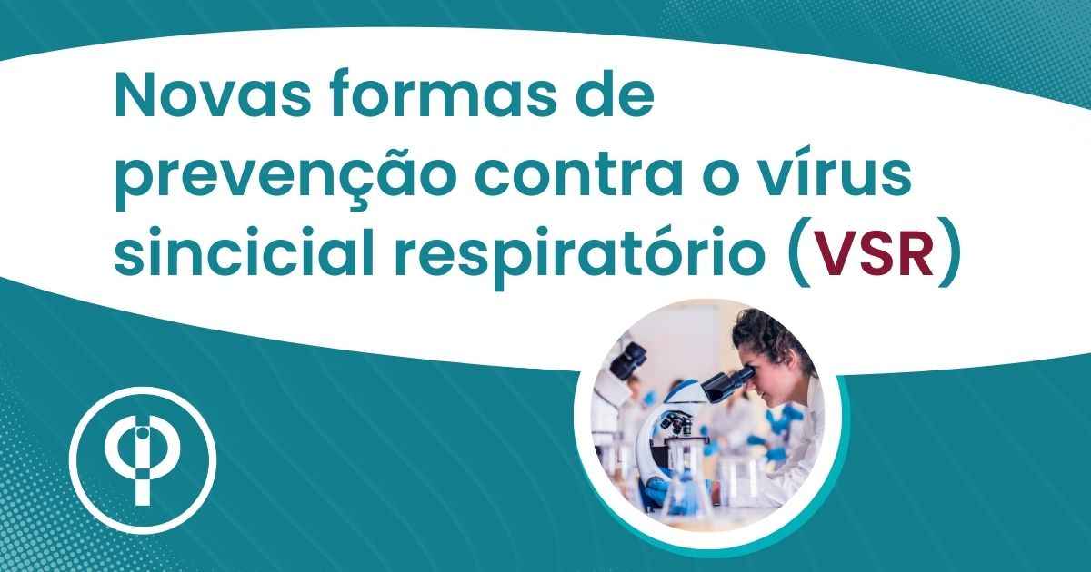 Novas Formas De Prevenção Contra O Vírus Sincicial Respiratório Vsr